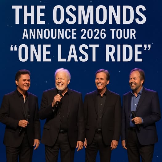 The Osmonds The Osmonds Announce 2026 Tour “One Last Ride” — A Farewell Celebration for the Ages ...